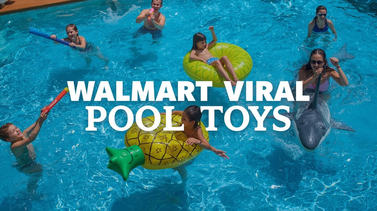 Walmart Rollbacks on Viral Pool Toys (from $3.97) 💦 Shopping - 22 Words